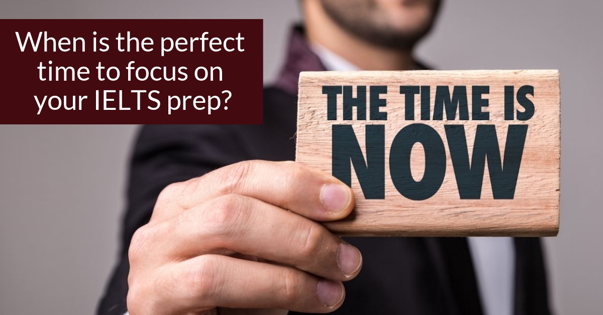 The perfect time to focus on your IELTS preparation